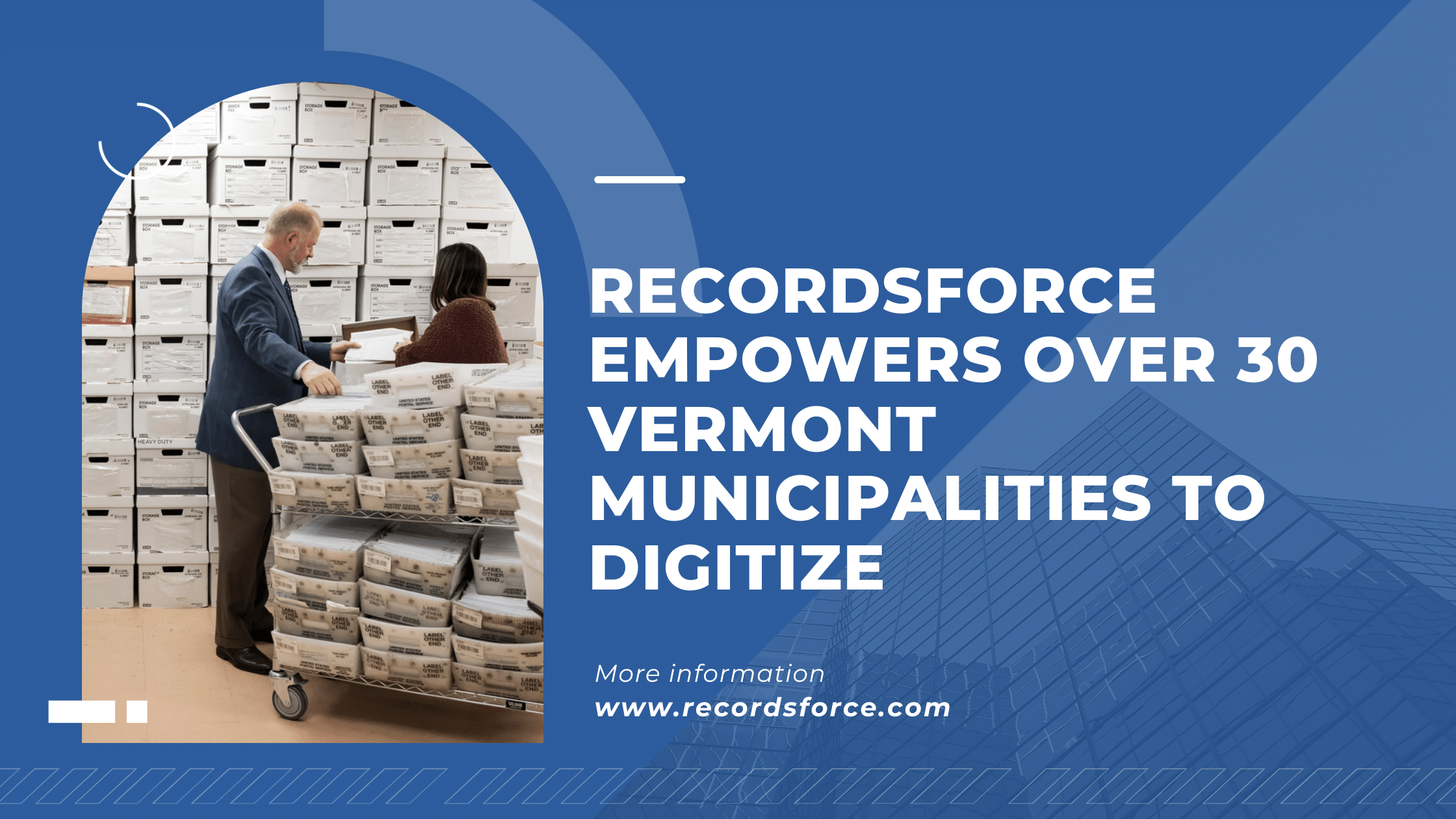 Recordsforce Empowers Over 30 Vermont Municipalities To Digitize ...