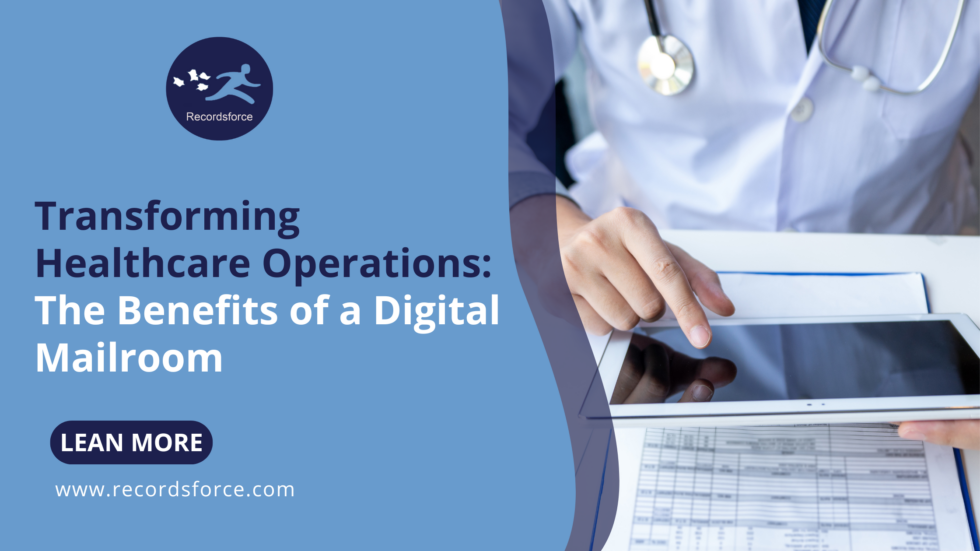 Transforming Healthcare Operations: The Benefits of a Digital Mailroom ...