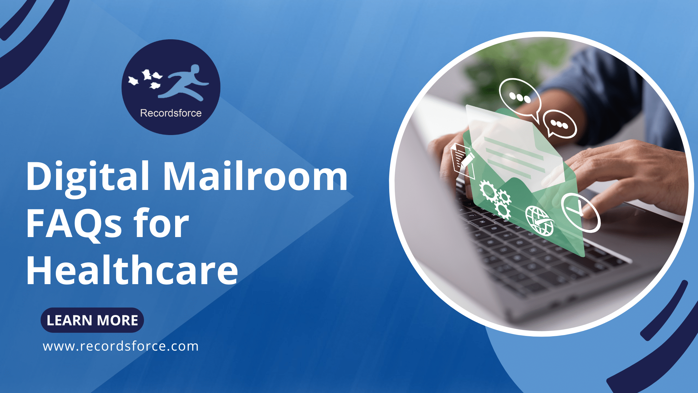 Digital Mailroom FAQs for Healthcare | Recordsforce